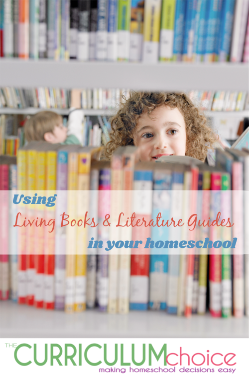 Using Living Books & Literature Guides In Your Homeschool - The ...