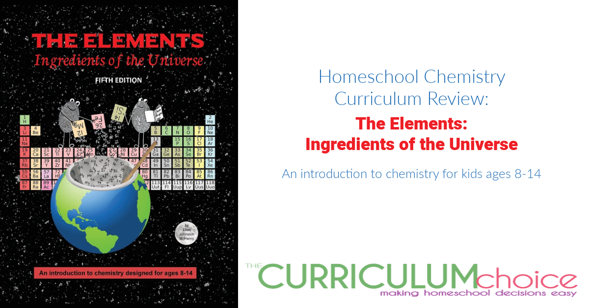 The Elements - Homeschool Chemistry Curriculum Review - The Curriculum ...