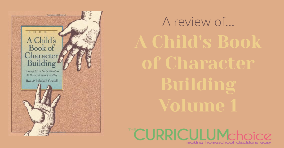 A Child's Book of Character Building, Volume 1 - The Curriculum Choice