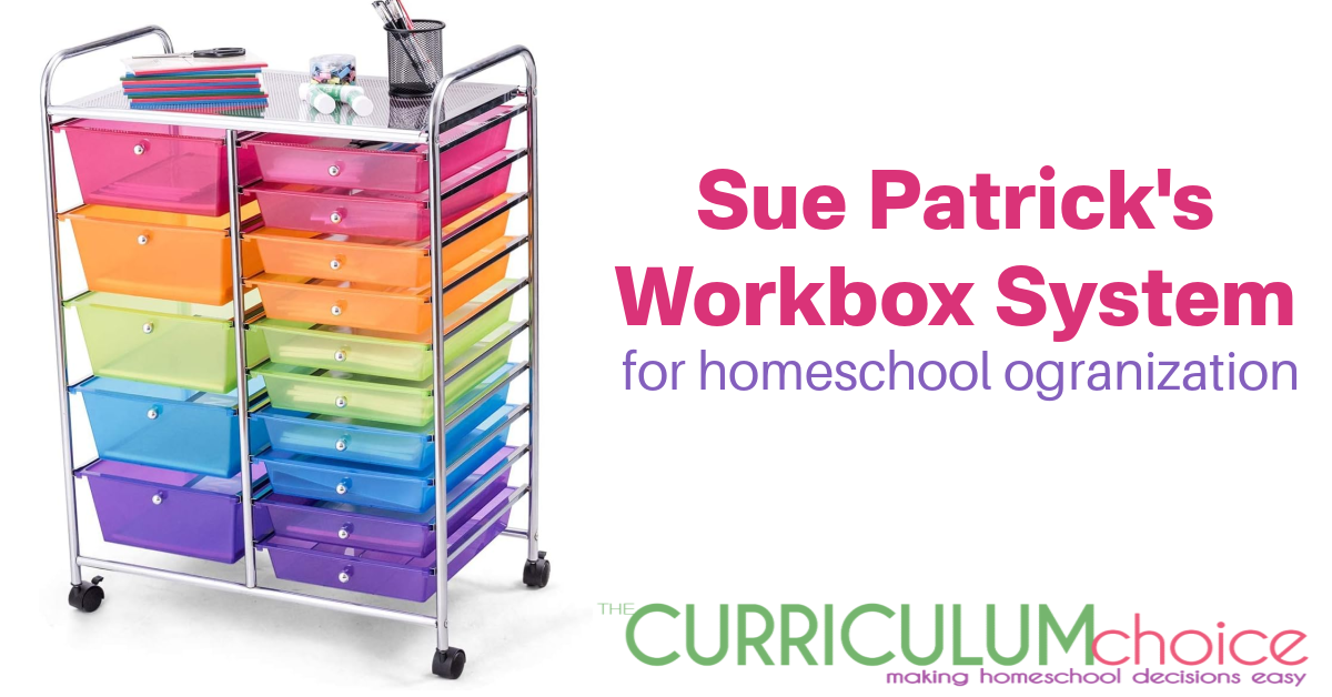 Sue Patrick's Workbox System© for Homeschool Organization - The ...