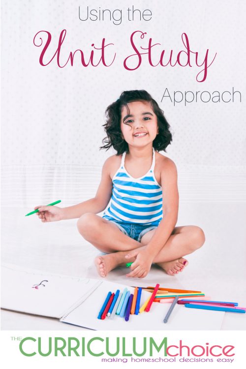 Using the Unit Study Approach - The Curriculum Choice