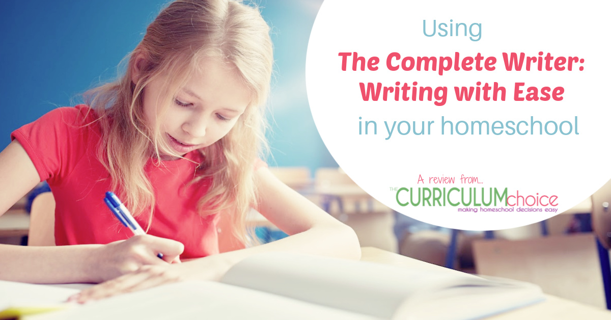 Using The Complete Writer: Writing with Ease in Your Homeschool - The ...