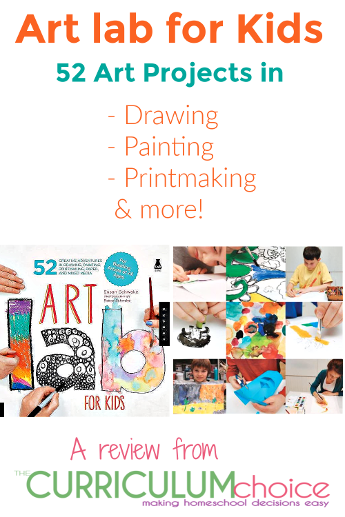 Art Lab For Kids: 52 Creative Art Adventures for Homeschoolers - The ...