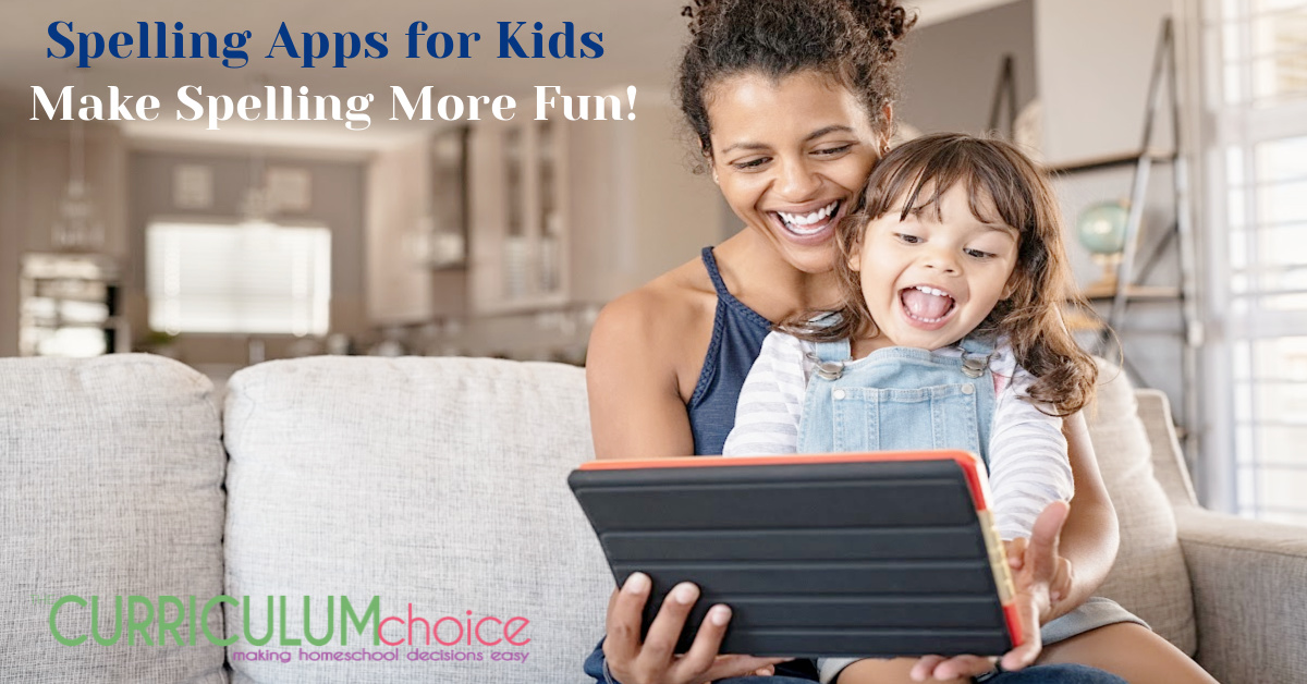 Make Spelling More Fun With Spelling Apps - The Curriculum Choice