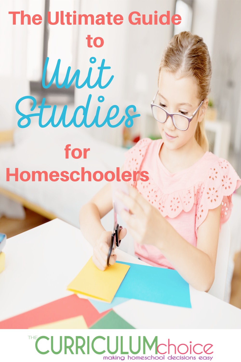 The Ultimate Guide to Unit Studies for Homeschoolers - The Curriculum ...