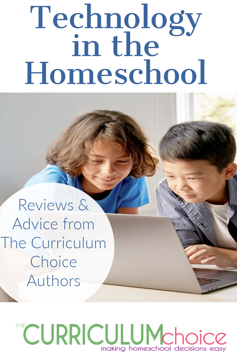 Technology in the Homeschool by Curriculum Choice Authors - The ...