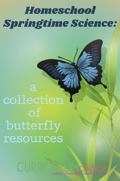Homeschool Springtime Science: A Collection of Butterfly Resources ...