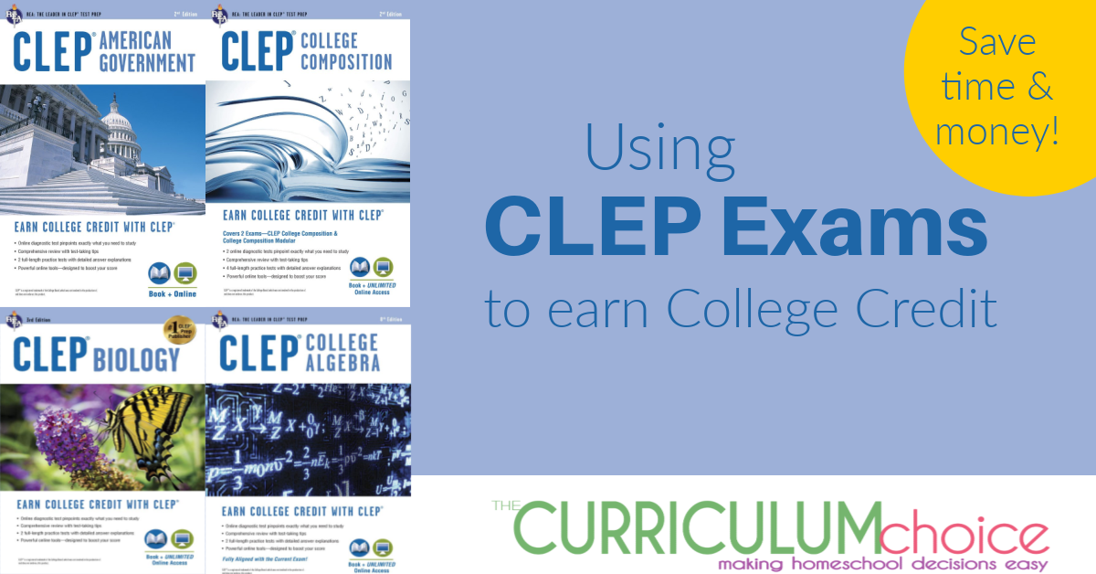Using CLEP for College Credits In Your Homeschool - The Curriculum Choice