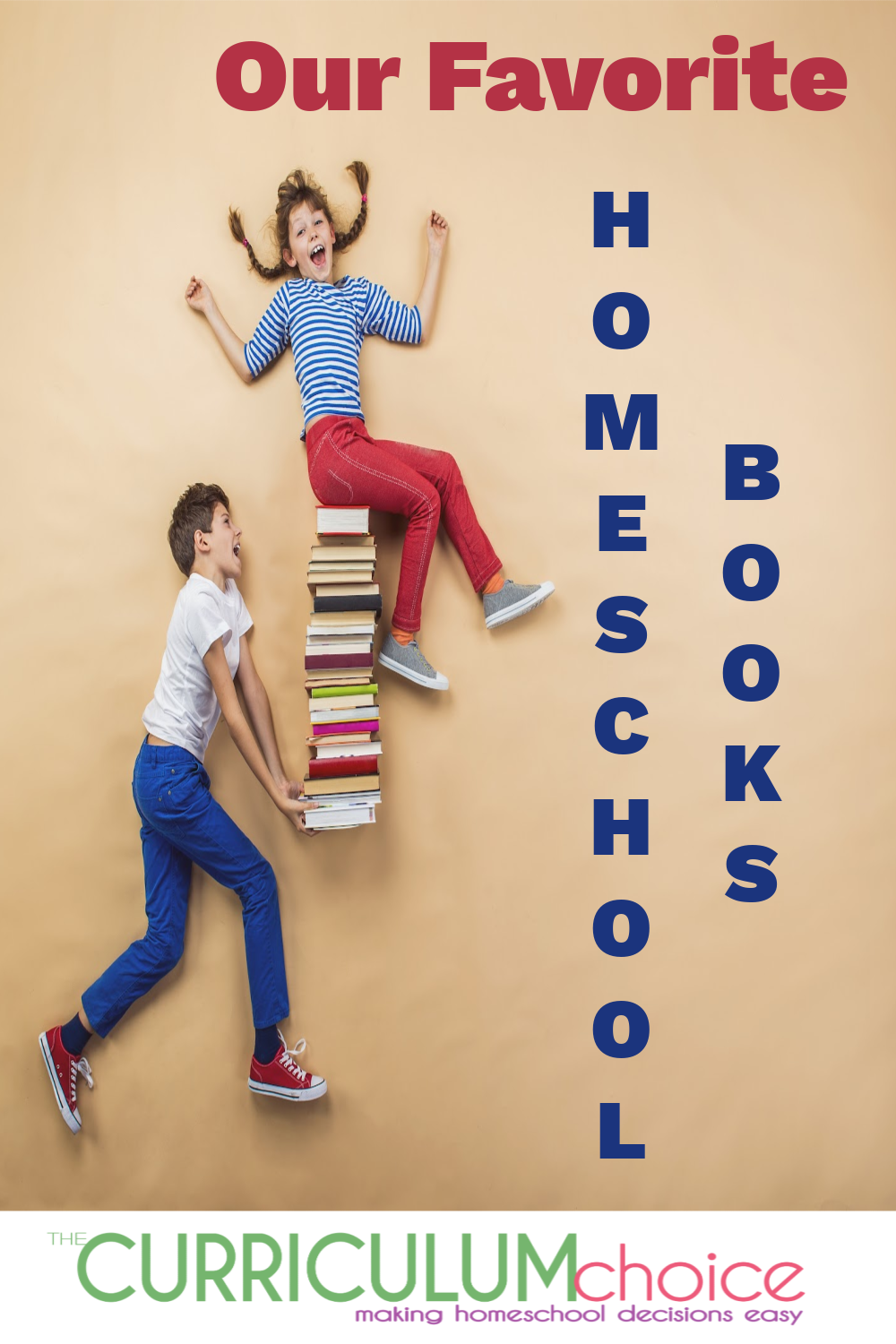 Our Favorite Homeschool Books - The Curriculum Choice