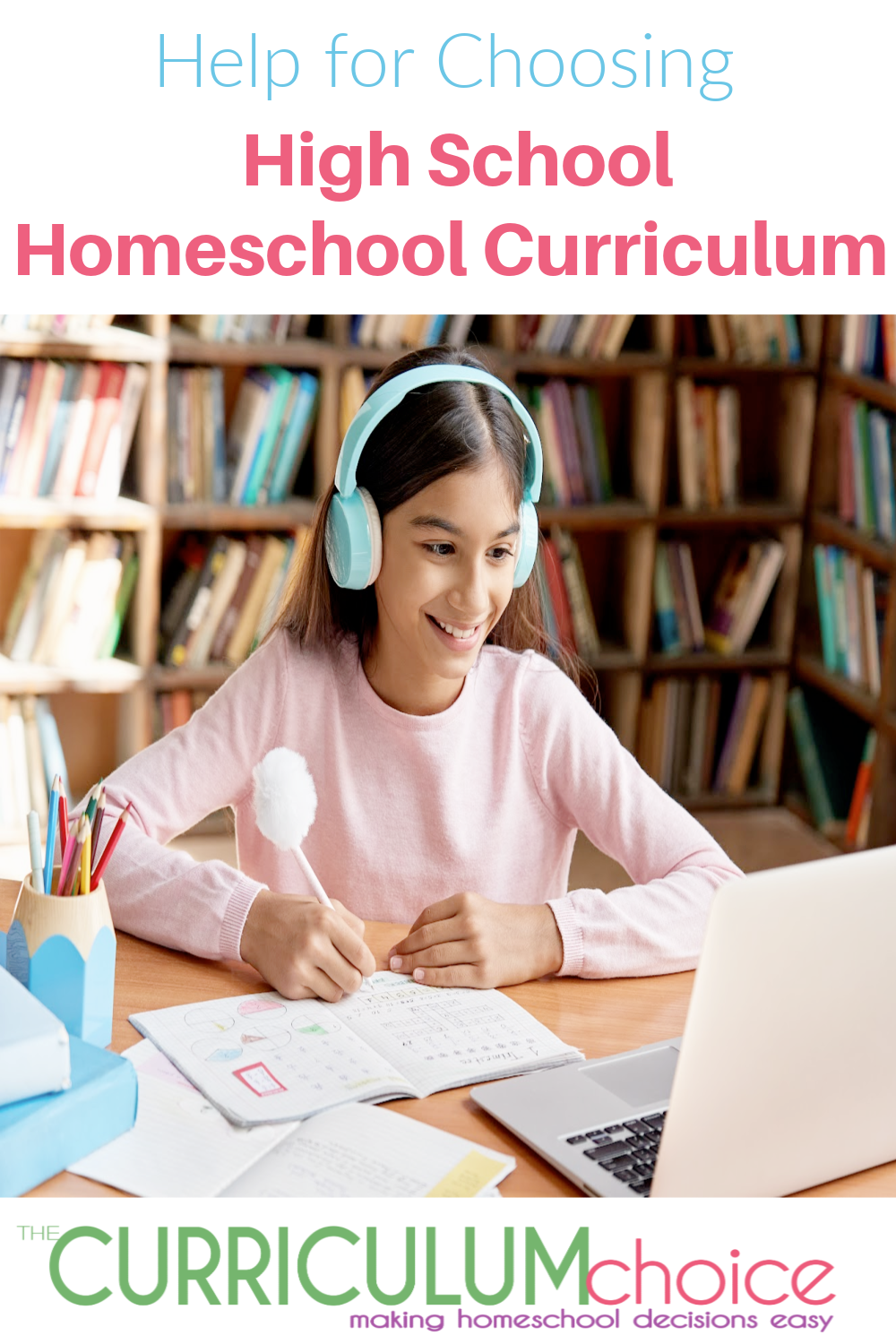 Help For Choosing High School Homeschool Curriculum - The Curriculum Choice