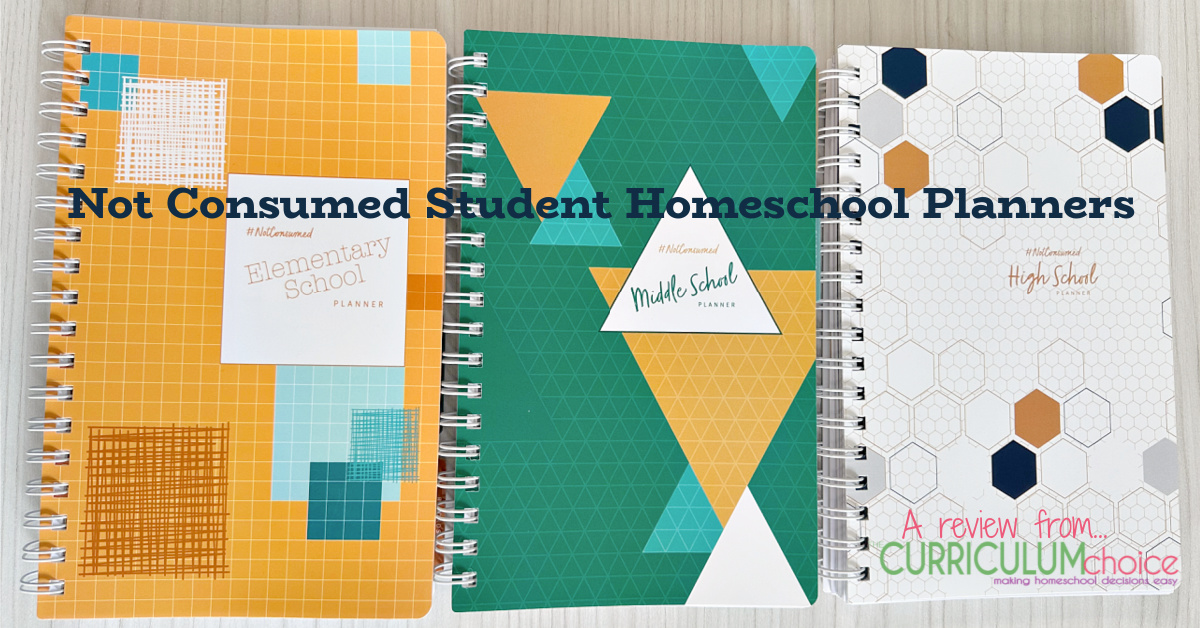 Not Consumed Student Homeschool Planners - The Curriculum Choice